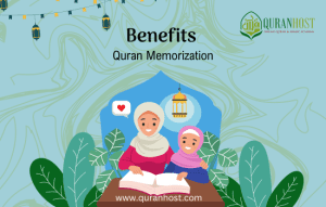 Benefits Of Quran Memorization - QuranHost