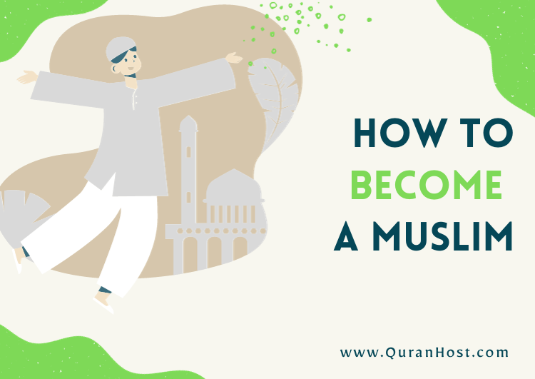 How To Become A Muslim ? - QuranHost